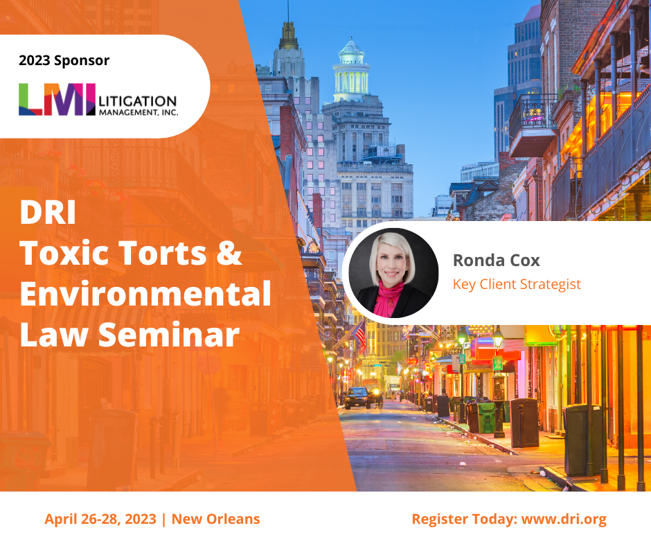 LMI Sponsors 2023 DRI Toxic Torts and Environmental Law Seminar ... LMI Sponsors 2023 DRI Toxic Torts and Environmental Law Seminar ...